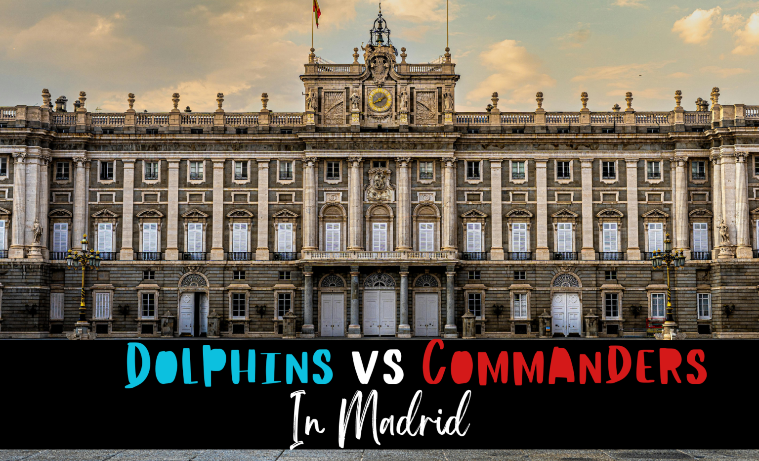 Dolphins vs. Commanders in Madrid - 2025